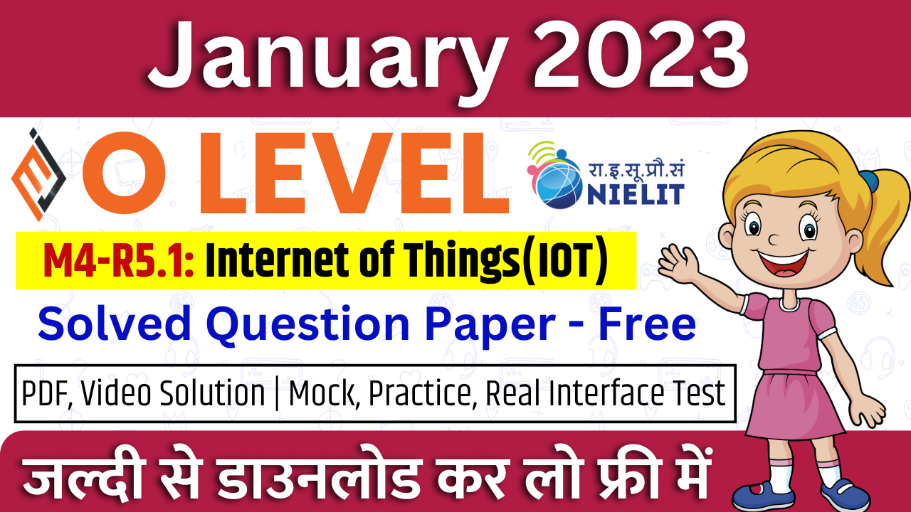 O Level Internet of Things Paper January 2022 :: Examjila Solved Old paper